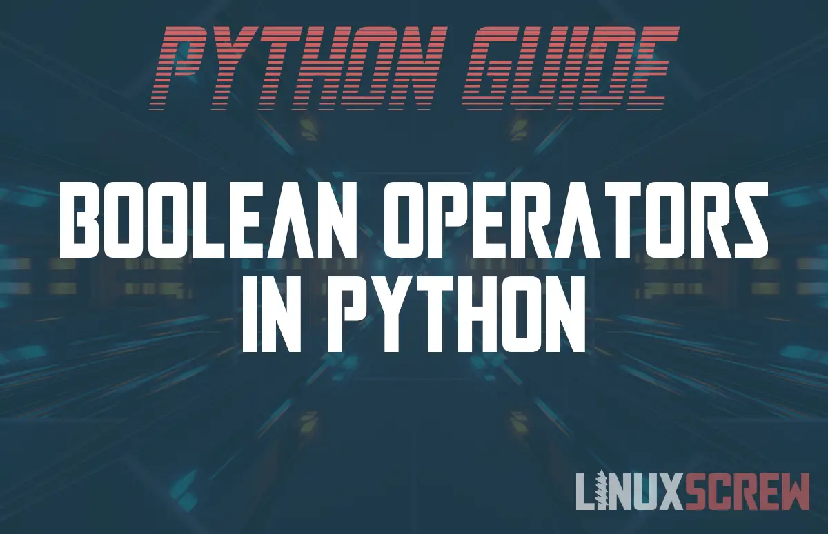 Boolean Operators Comparing Values In Python