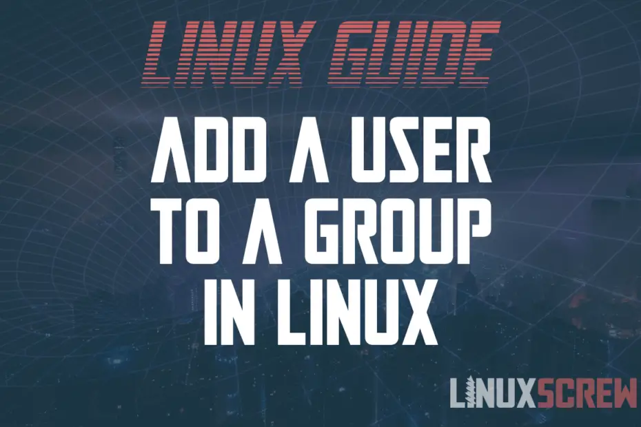 How To Add A User To A Group In Linux With Examples 