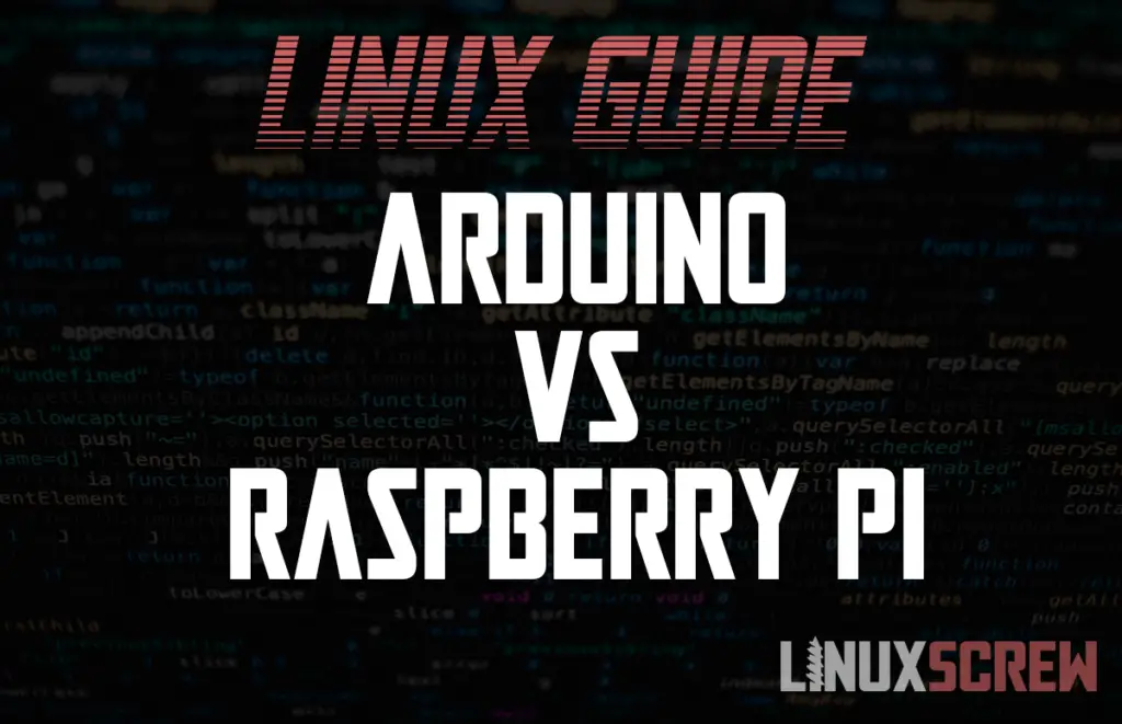 Arduino vs Raspberry Pi: What are they and which one should I use?
