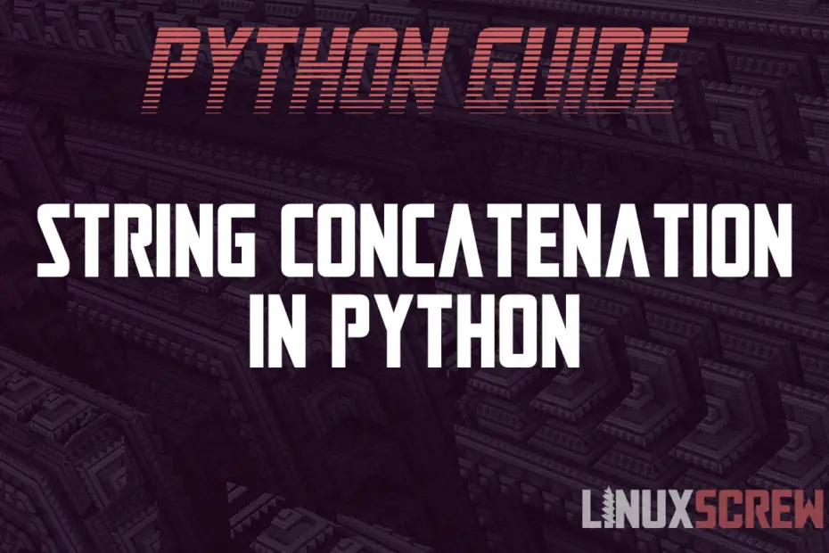 Concatenating Joining Strings In Python