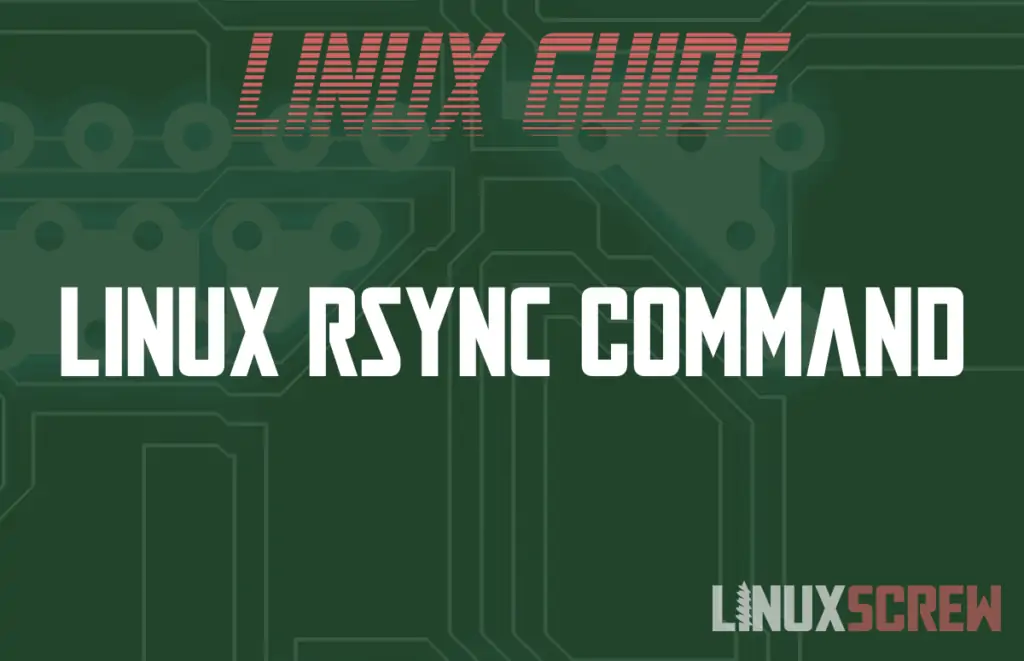 Linux rsync Command, Syntax and Examples [Guide]