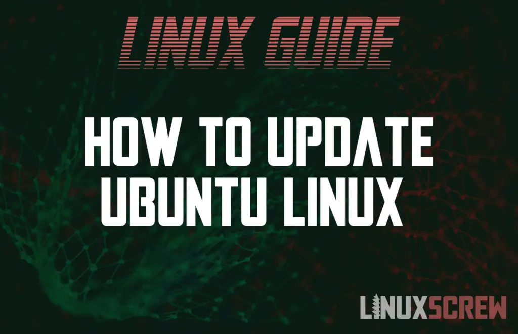 How to Update Ubuntu Linux [Server and Desktop]