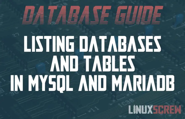 Listing Databases and Tables in MySQL and MariaDB