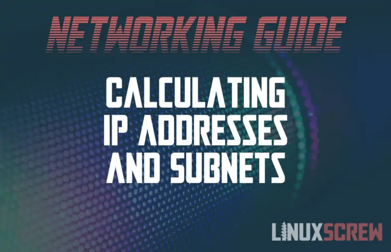 Calculating IP Addresses and Subnets - A Reference