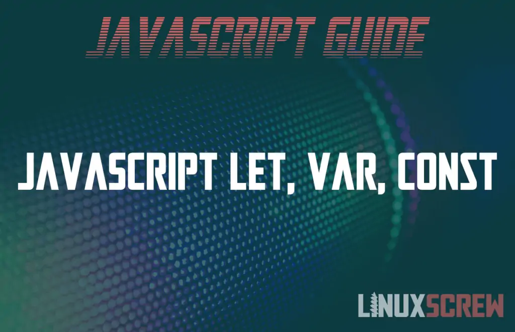 Assign Variables Global Variables And Scopes In Javascript Let Var