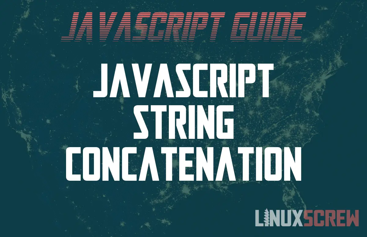 Concatenating Joining Strings In JavaScript 3 Methods 