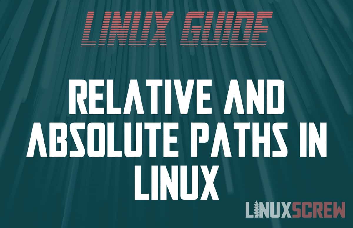 Getting The Absolute Full And Relative Path In Linux