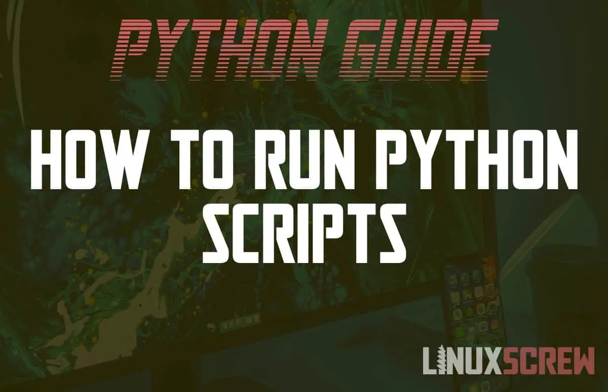 How To Run A Python Script Python 2 3 