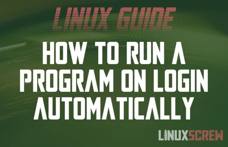 How To Run A Program Or Command On Login In Linux