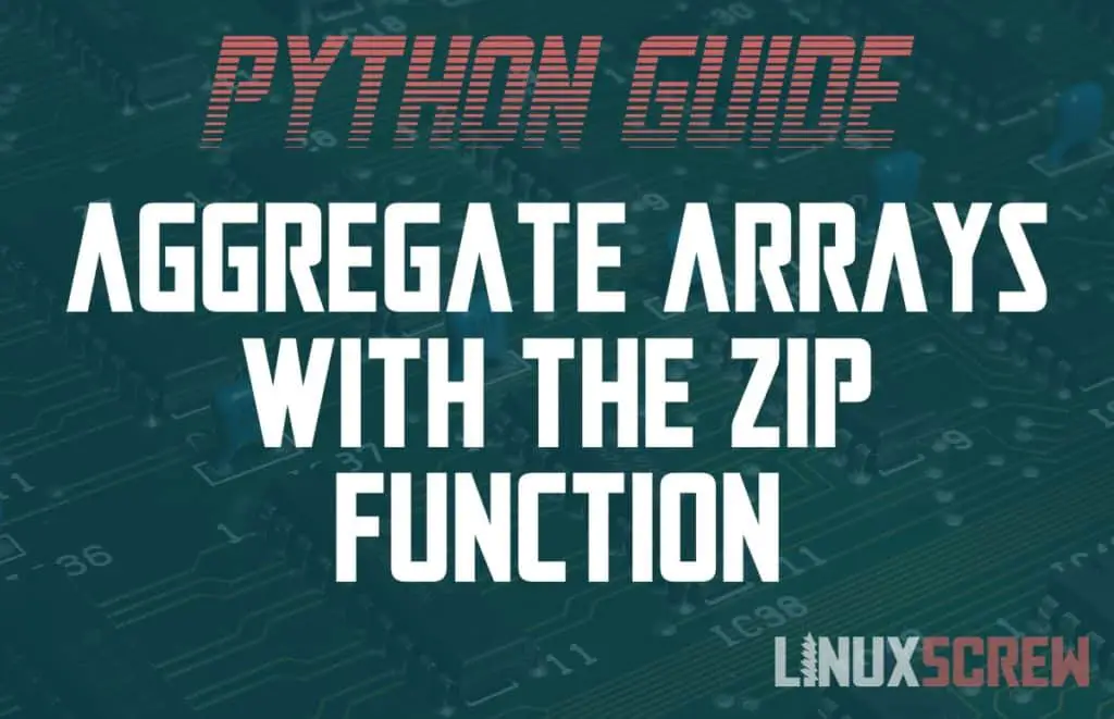 How To Use The Python Zip Function With Examples