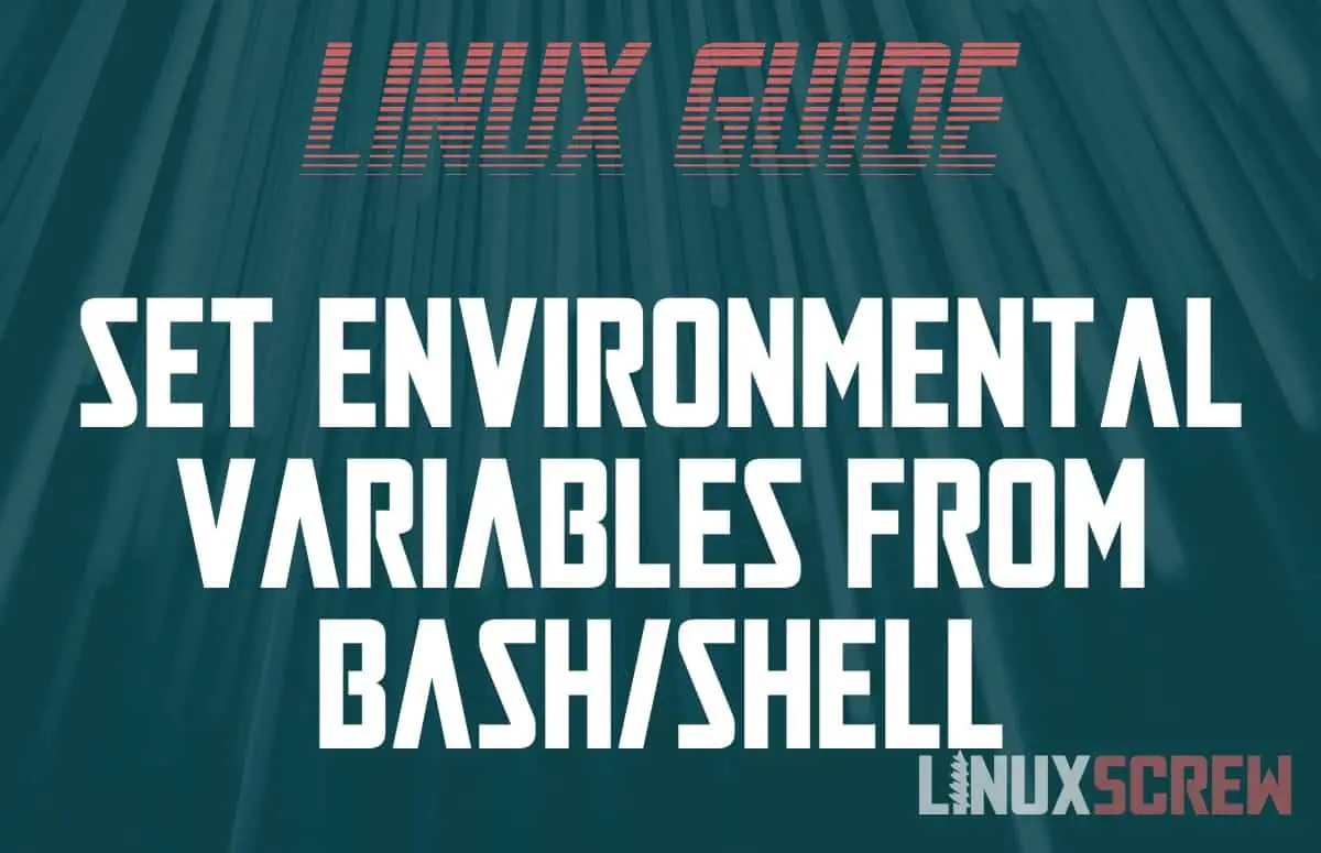 Bash Scripts Set Environmental Variables With EXPORT HowTo 