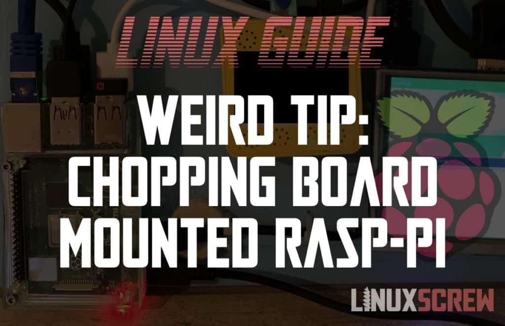 DIY Raspberry Pi Chopping Board HomeLab