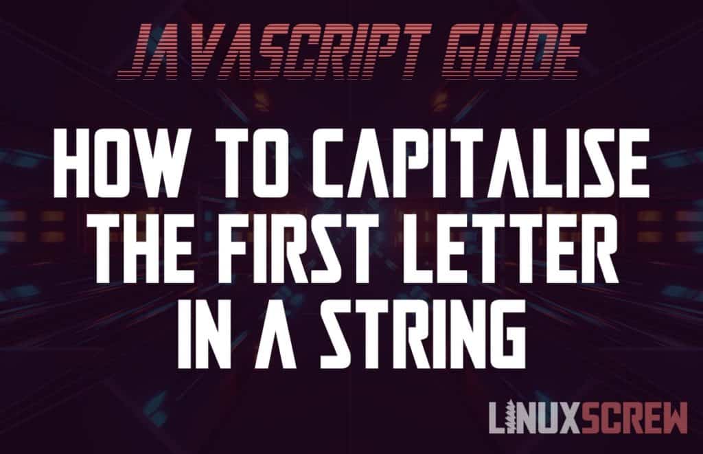 Capitalize The First Letter Of Each Word In A String JavaScript 