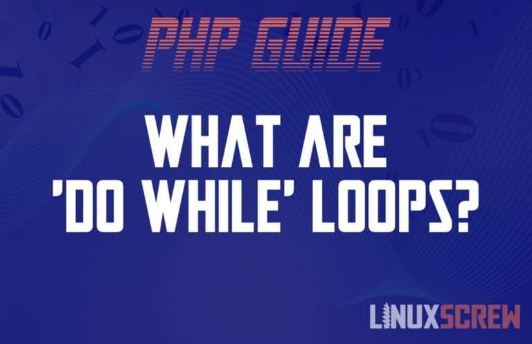 How to Use the PHP 'do while' Loop, With Examples