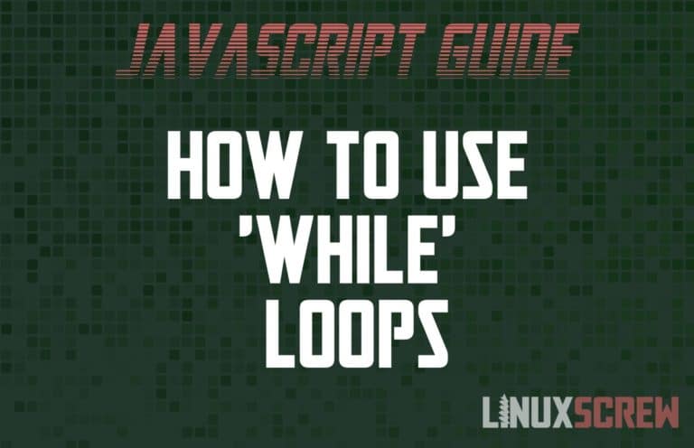 How to use the JavaScript 'while' Loop, With Examples