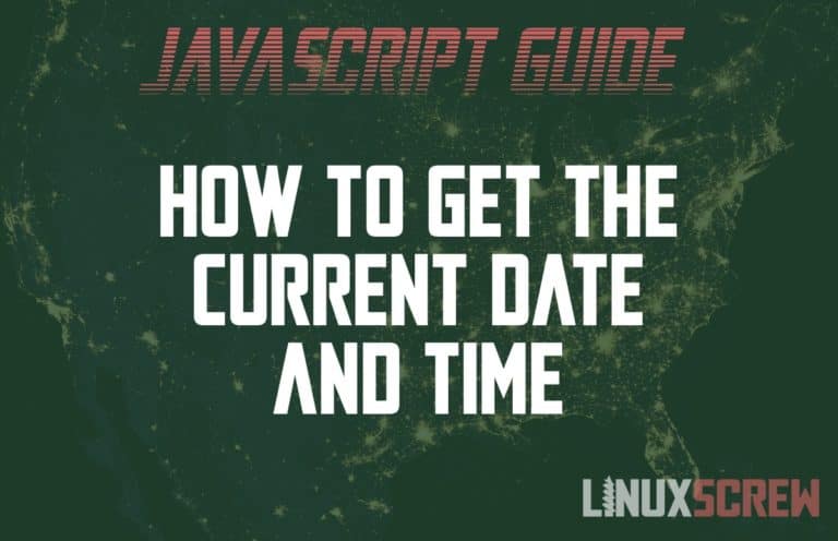 How To Get The Current Date And Time In JavaScript
