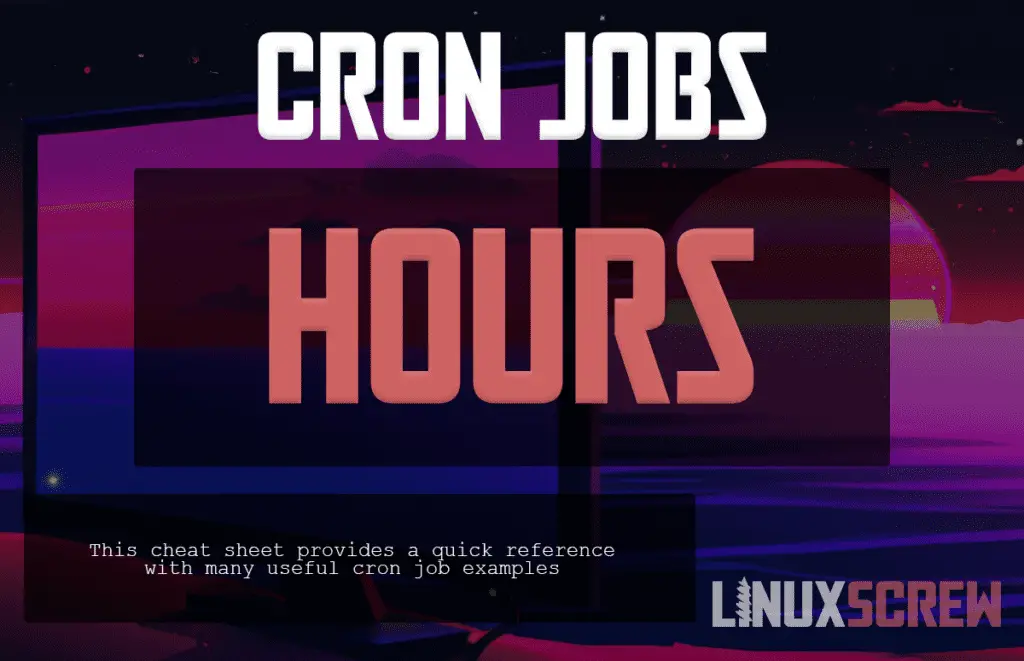 Cron Jobs Every So Many Hours Crontab Cheat Sheet 