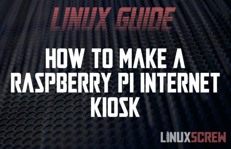How to Build a Raspberry Pi Internet Kiosk