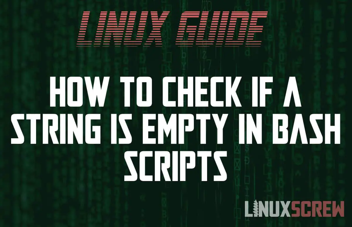 How To Check If A String Is Empty In Bash Scripts